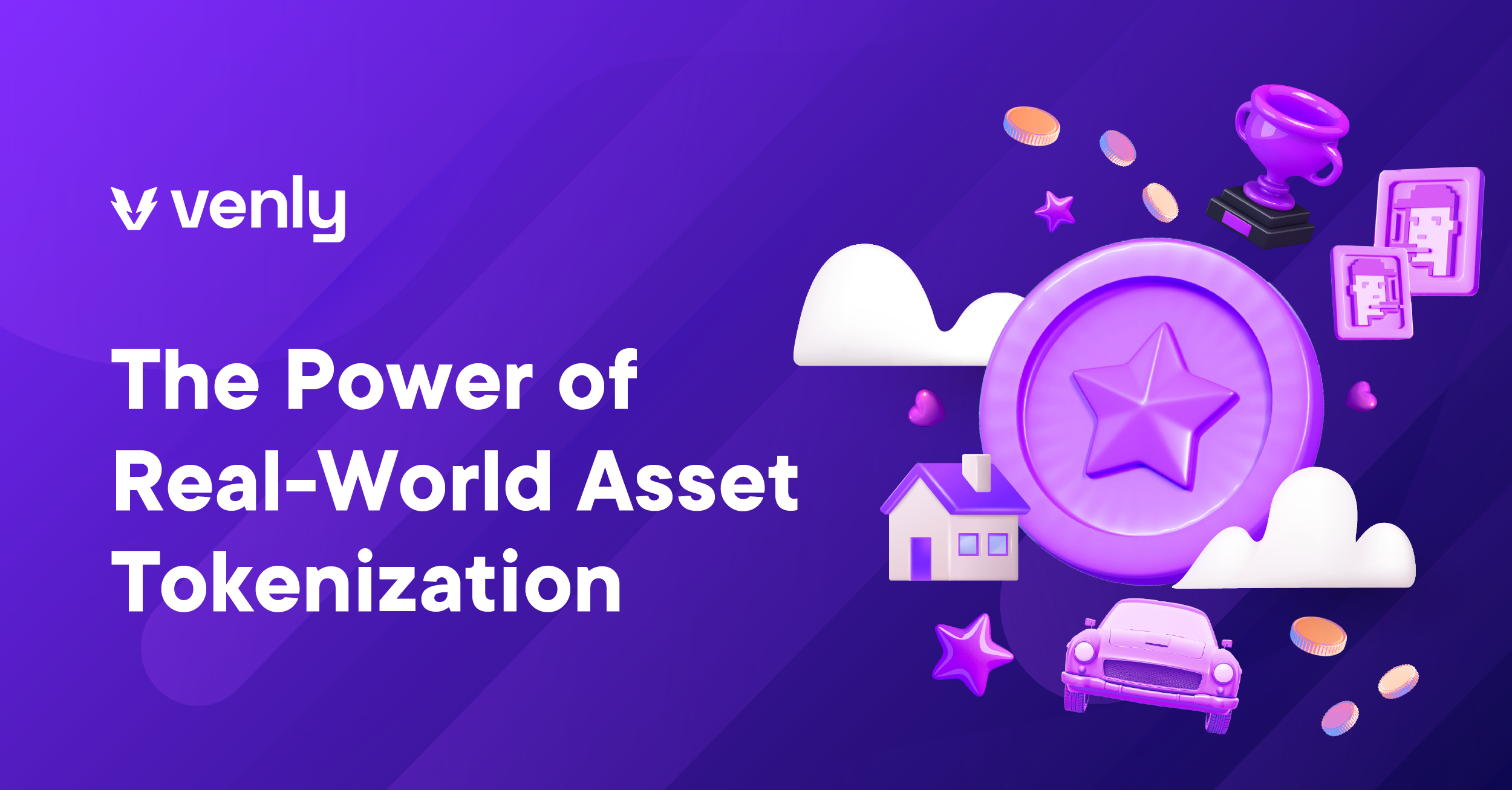Demystifying RWA: The benefits and trends in Real-World Asset tokenization | Venly